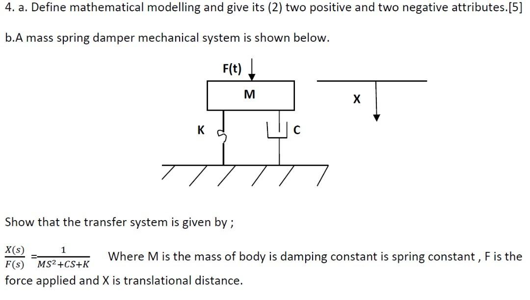 Solved 4. a. Define mathematical modelling and give its (2) | Chegg.com Solved 4. a. Define mathematical modelling and give its (2) | Chegg.com