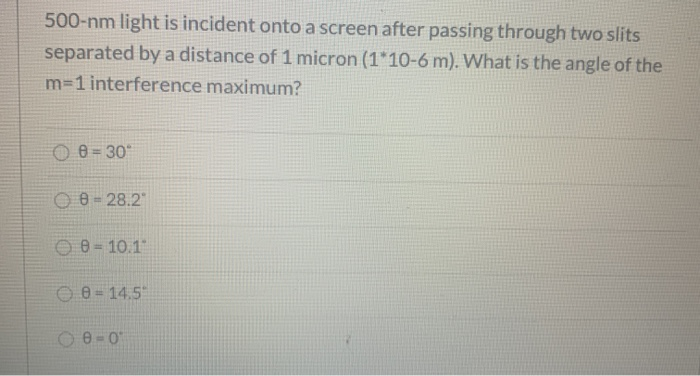 Solved 500-nm light is incident onto a screen after passing | Chegg.com