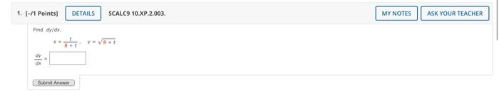Solved SCALC9.10.XP.2.003. Find dridr. x=it+tt,y=8+t | Chegg.com