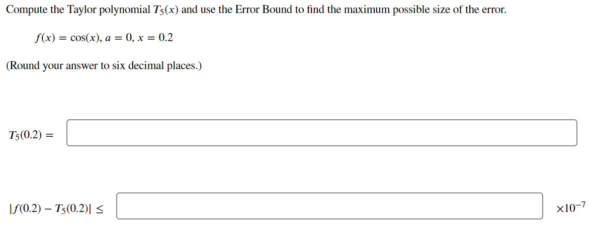 Solved Compute the Taylor polynomial T5(x) ﻿and use the | Chegg.com