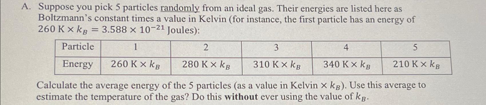 Solved A. Suppose you pick 5 particles randomly from an | Chegg.com