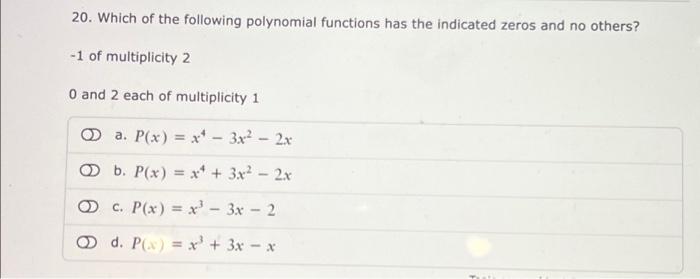 Solved 20. Which of the following polynomial functions has | Chegg.com