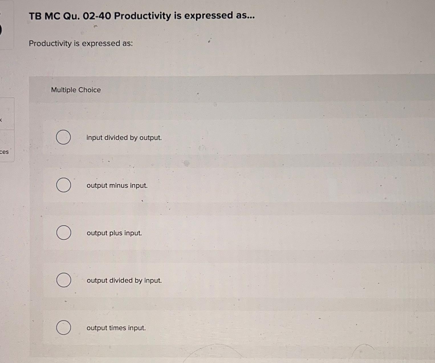 Solved TB MC Qu. 02-40 ﻿Productivity is expressed | Chegg.com