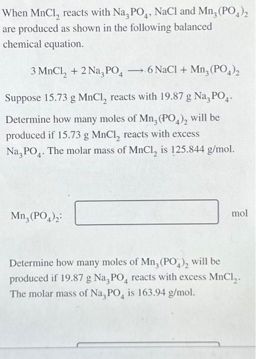 Solved When MnCl, reacts with Na3PO4, NaCl and Mn3 (PO4)2 | Chegg.com