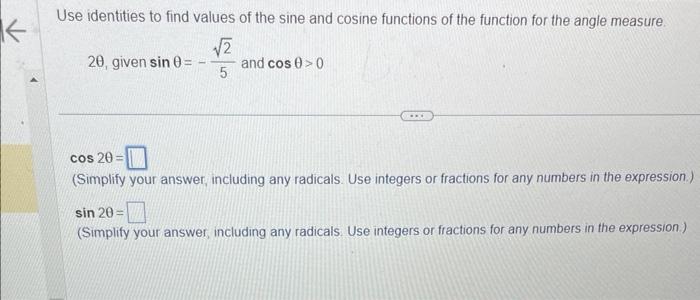 Solved Use identities to find values of the sine and cosine | Chegg.com