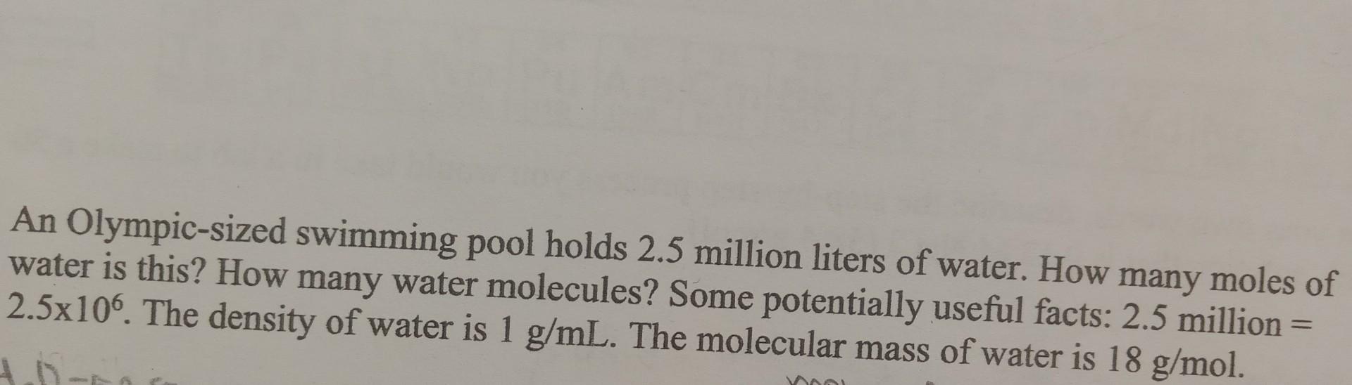 Solved An Olympic-sized swimming pool holds 2.5 million | Chegg.com