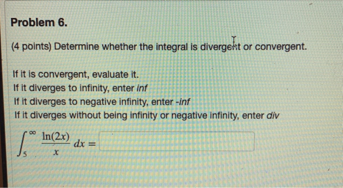 Solved Determine whether the interval is divergent or | Chegg.com