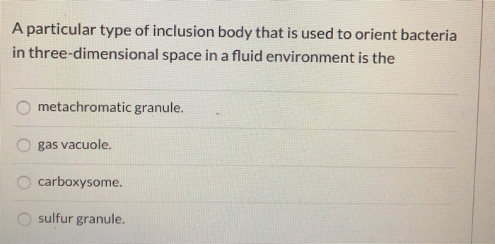 Solved A particular type of inclusion body that is used to | Chegg.com