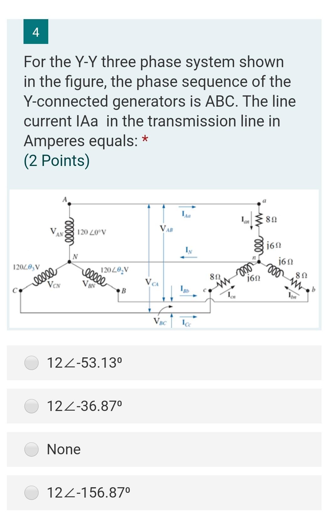 Solved 4 For the Y-Y three phase system shown in the figure, | Chegg.com