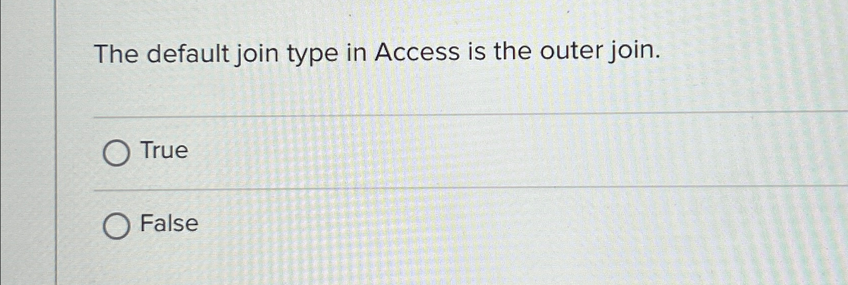 Solved The default join type in Access is the outer | Chegg.com