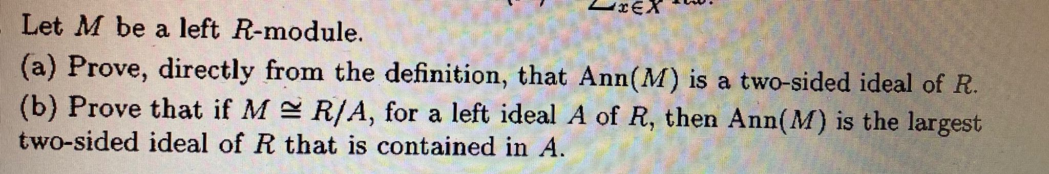Solved Let M ﻿be a left R-module.(a) ﻿Prove, directly from | Chegg.com