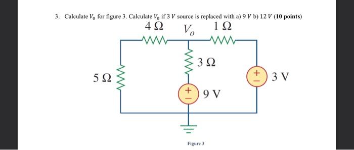 Solved 3. Calculate V0 for figure 3. Calculate V0 if 3V | Chegg.com