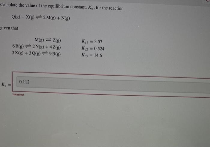 Solved Calculate the value of the equilibrium constant, Kc, | Chegg.com