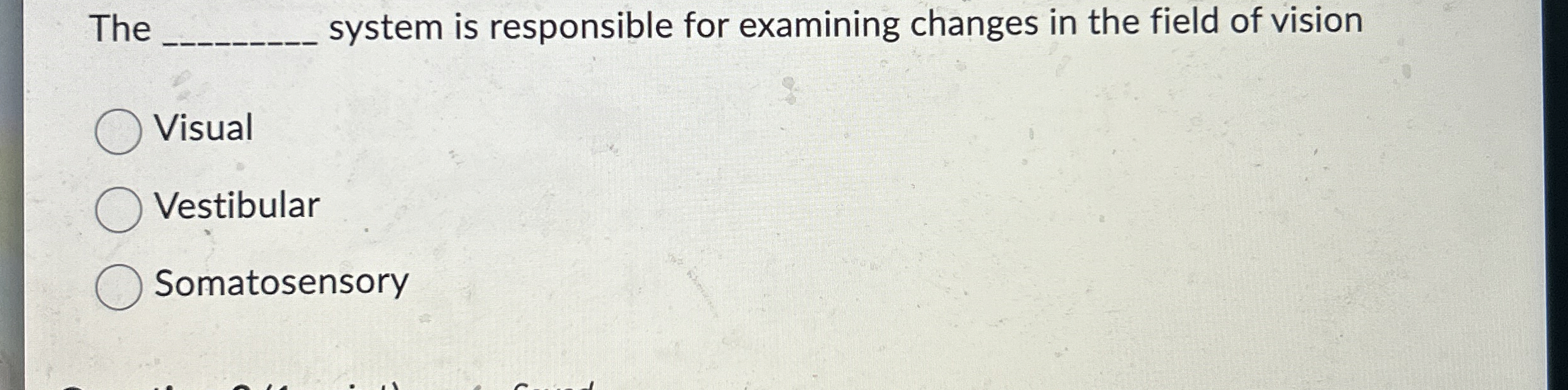 Solved The q, ﻿system is responsible for examining changes | Chegg.com