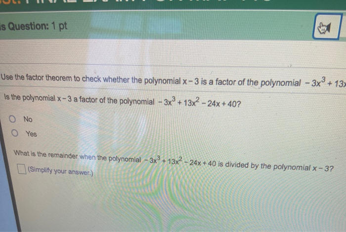 Solved LE is Question: 1 pt Use the factor theorem to check | Chegg.com