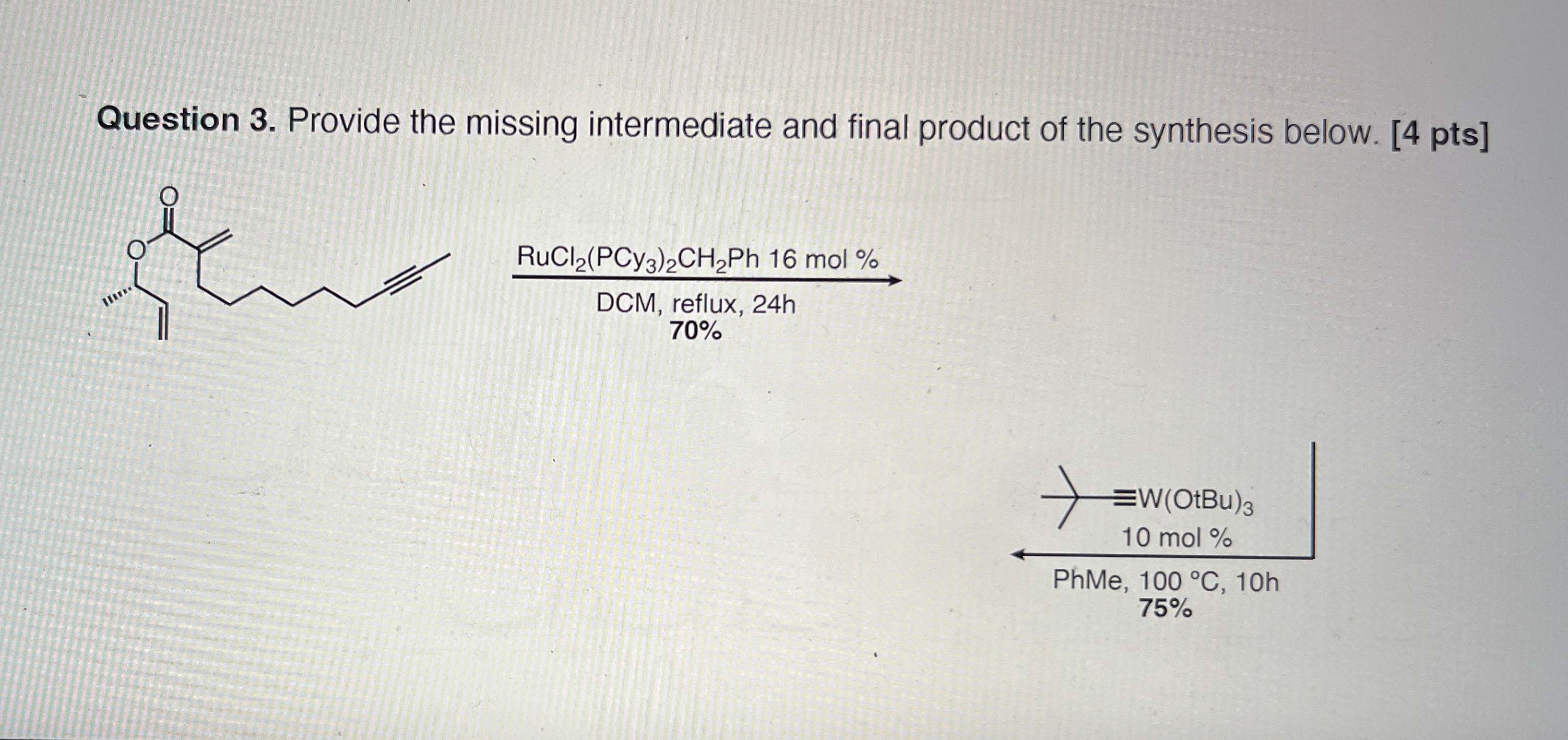 Solved Question 3. ﻿Provide the missing intermediate and | Chegg.com