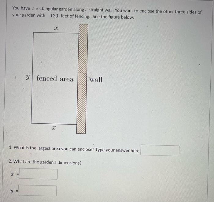 Solved You have a rectangular garden along a straight wall. | Chegg.com