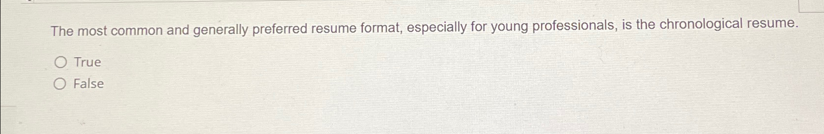 Solved The most common and generally preferred resume | Chegg.com