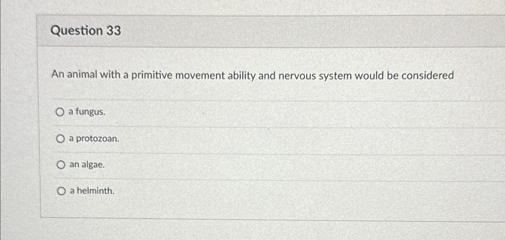 Solved Question 33An animal with a primitive movement | Chegg.com