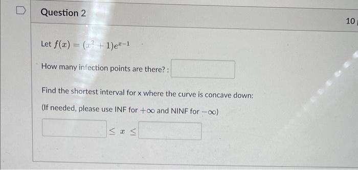 Solved Let f(x)=(x2+1)ex−1 How many infection points are | Chegg.com