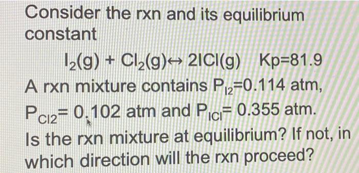 Solved Consider the rxn and its equilibrium constant 1₂(g) + | Chegg.com