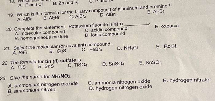 Solved 19. Which is the formula for the binary compound of | Chegg.com