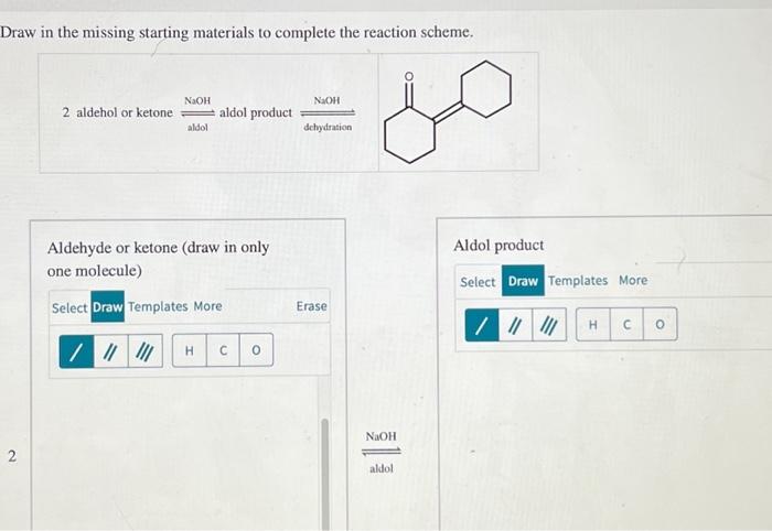 Solved Draw in the missing starting materials to complete | Chegg.com
