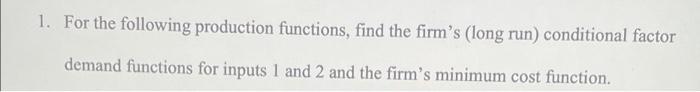 Solved 1. For the following production functions, find the | Chegg.com