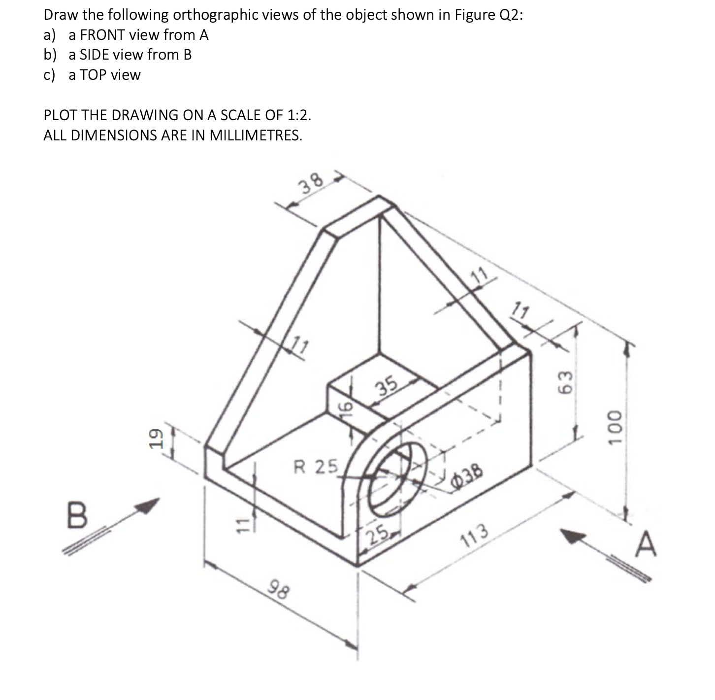Solved Draw the following orthographic views of the object | Chegg.com