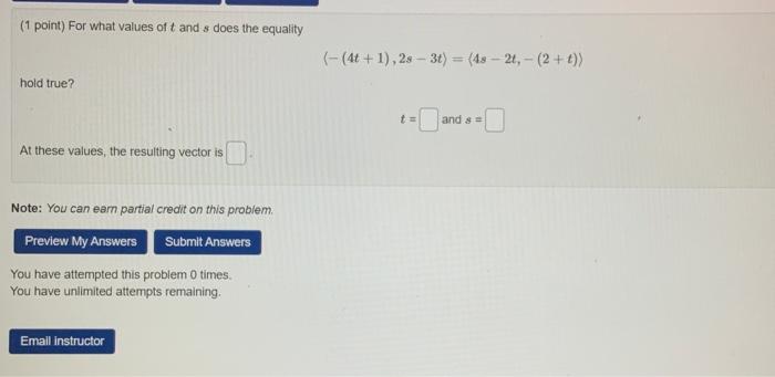 Solved (1 point) For what values of t and s does the | Chegg.com
