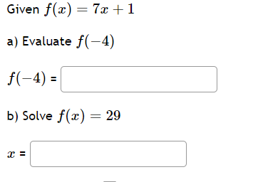 Solved Given f(x)=7x+1a) ﻿Evaluate f(-4)f(-4) ﻿: b) ﻿Solve | Chegg.com