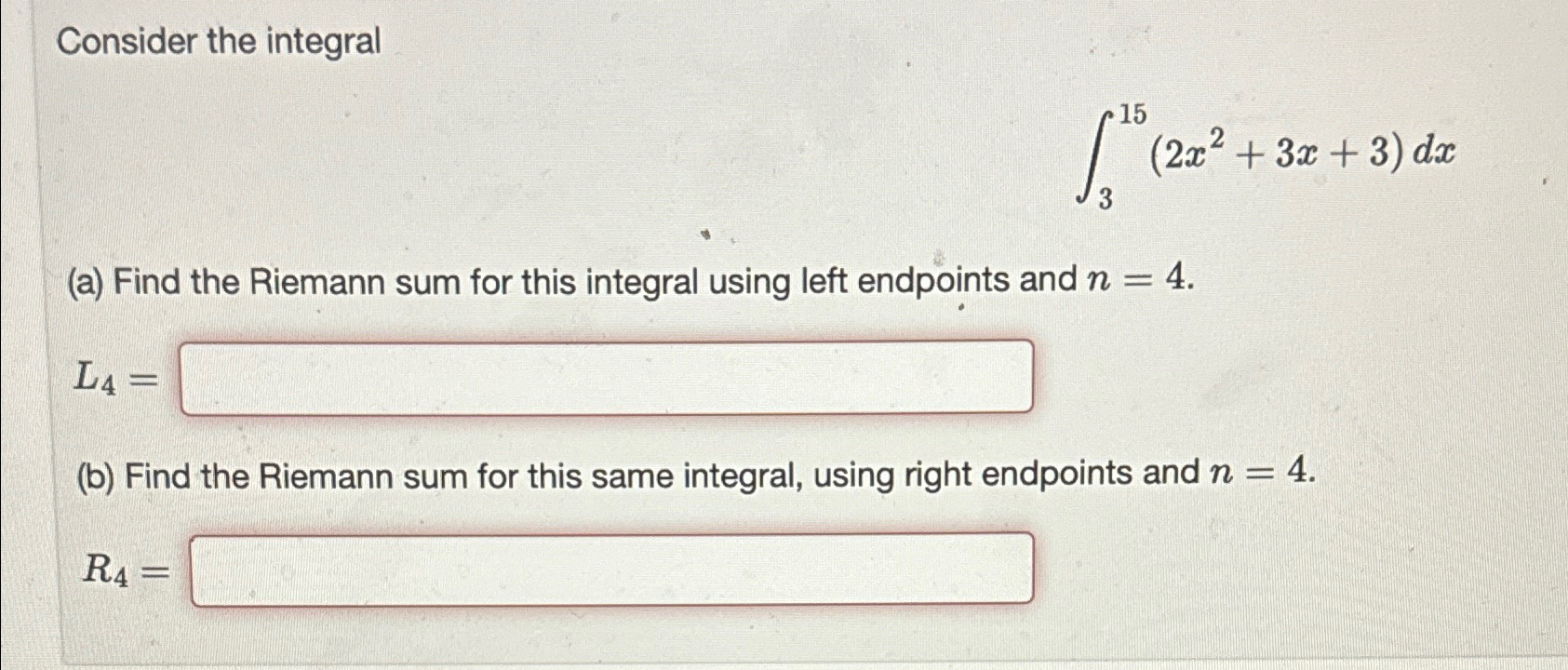 Solved Consider the integral∫315(2x2+3x+3)dx(a) ﻿Find the | Chegg.com