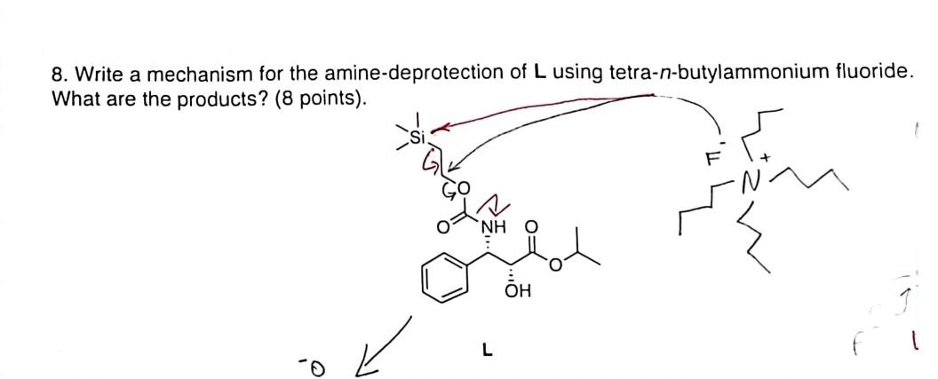 Solved 8. Write a mechanism for the amine-deprotection of L | Chegg.com