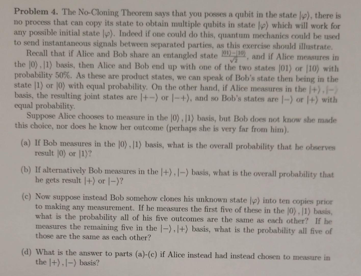 Solved Problem 4. The No-Cloning Theorem says that you | Chegg.com