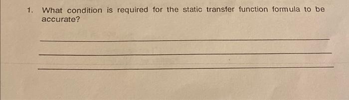 Solved 1. What condition is required for the static transfer | Chegg.com