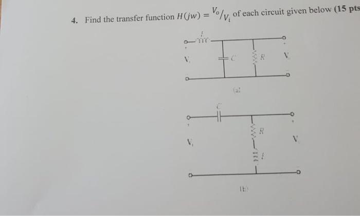 Solved 4. Find the transfer function H(jw)=Vo/Vi of each | Chegg.com
