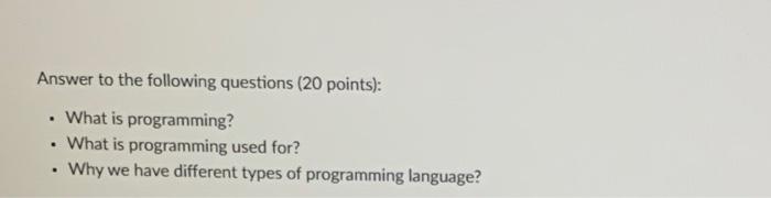 Answer to the following questions ( 20 points): -What | Chegg.com