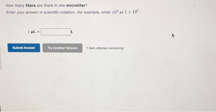 Solved How many liters are there in one microliter? Enter | Chegg.com
