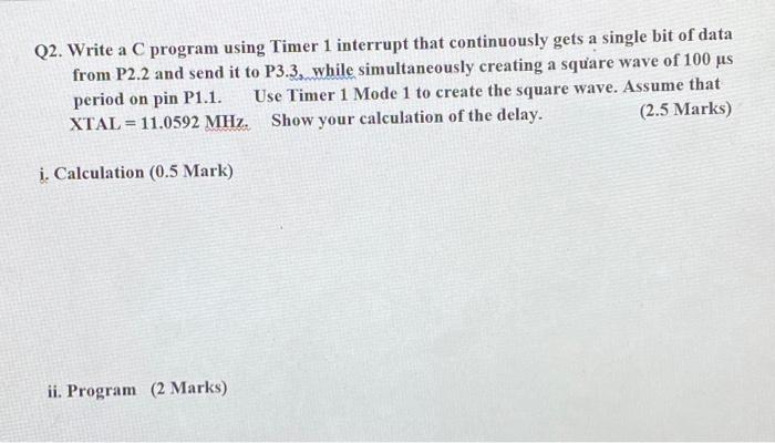 Solved Q2. Write a C program using Timer 1 interrupt that | Chegg.com