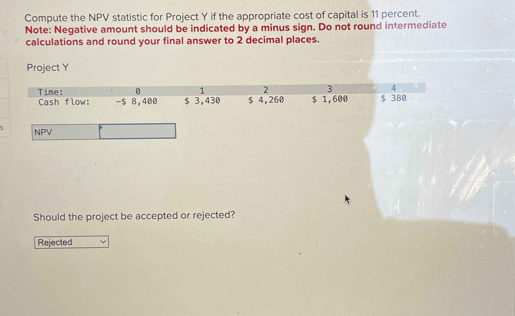Solved Compute the NPV statistic for Project Y if the | Chegg.com