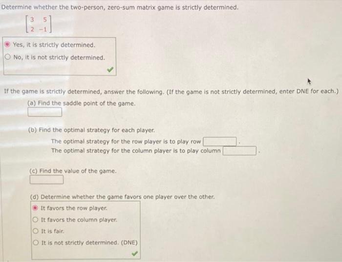 Solved Determine whether the two-person, zero-sum matrix | Chegg.com