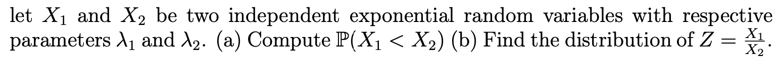 Solved let x1 ﻿and x2 ﻿be two independent exponential random | Chegg.com