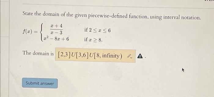 Solved State the domain of the given piecewise-defined | Chegg.com