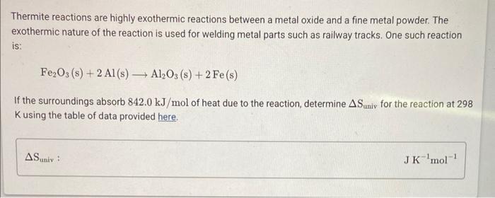 Solved Thermite reactions are highly exothermic reactions | Chegg.com