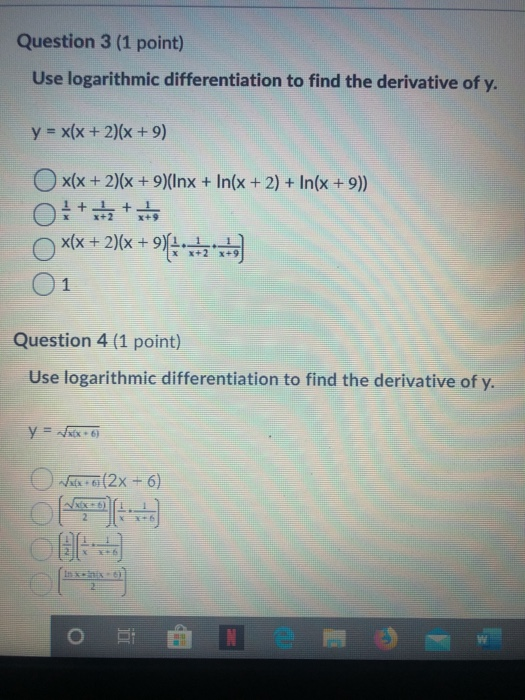 Solved Question 3 (1 point) Use logarithmic differentiation | Chegg.com