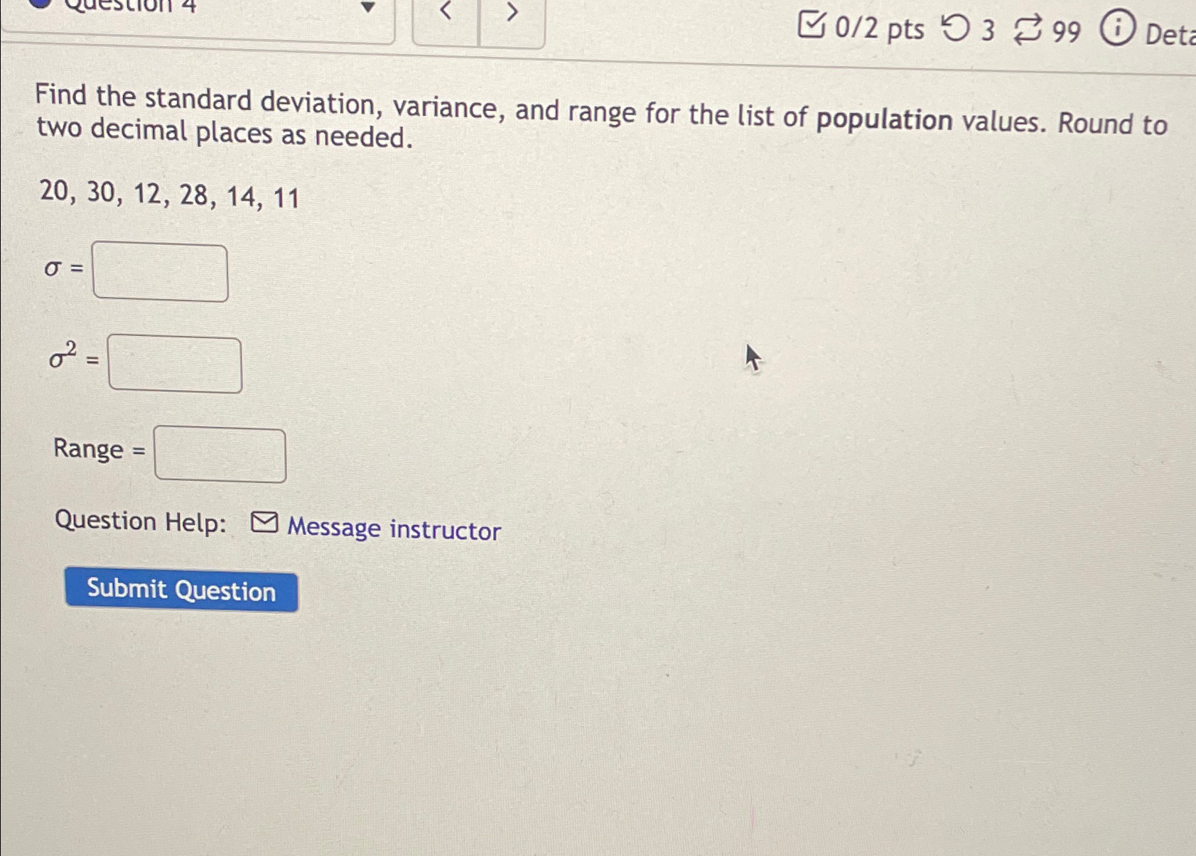 Solved Find the standard deviation, variance, and range for | Chegg.com