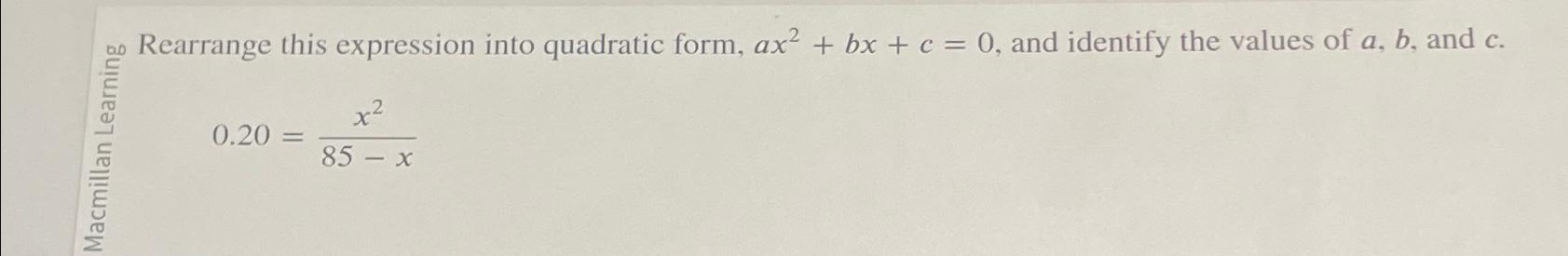Solved ao Rearrange this expression into quadratic form, | Chegg.com