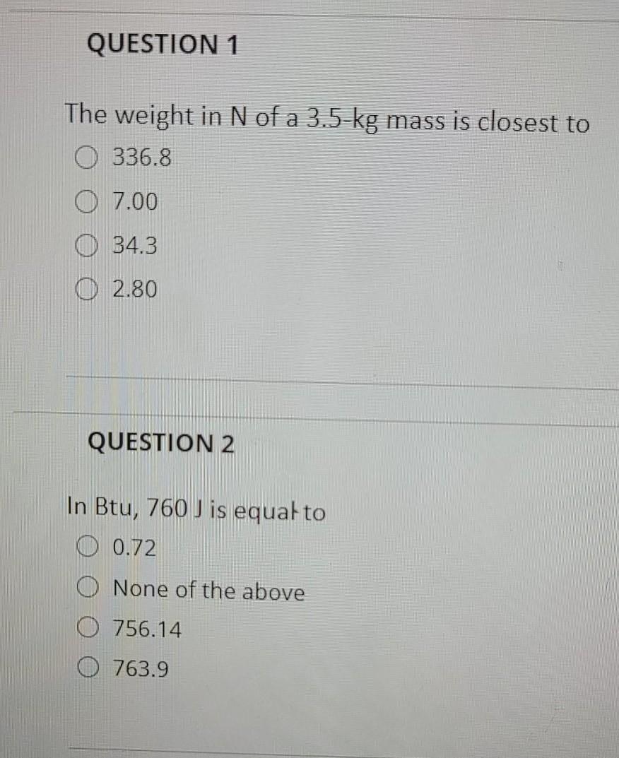 Solved QUESTION 1 The weight in N of a 3.5-kg mass is | Chegg.com