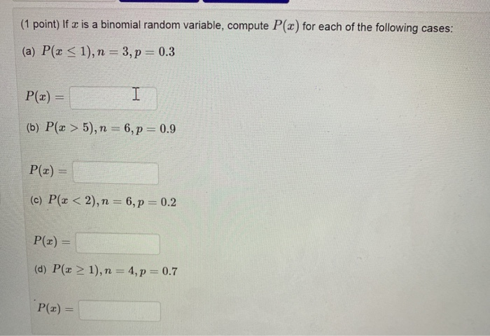 Solved (1 point) If z is a binomial random variable, compute | Chegg.com