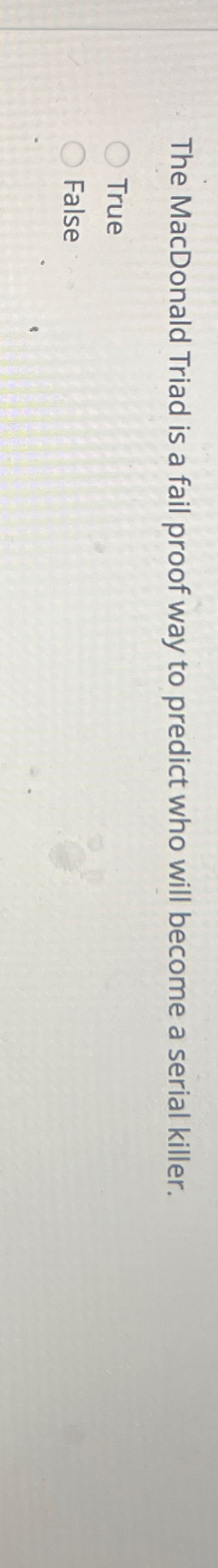 Solved The MacDonald Triad is a fail proof way to predict | Chegg.com